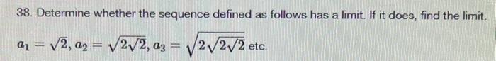 Solved 38. Determine whether the sequence defined as follows | Chegg.com