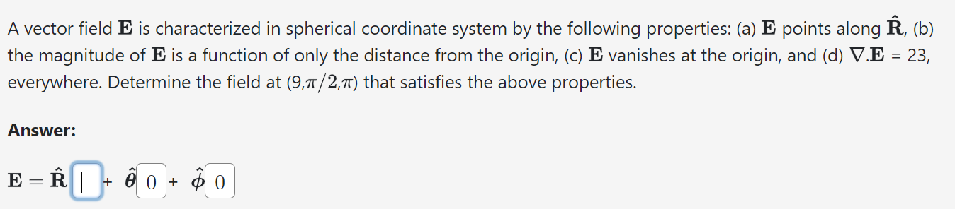 Solved A vector field 𝐄 ﻿is characterized in spherical | Chegg.com