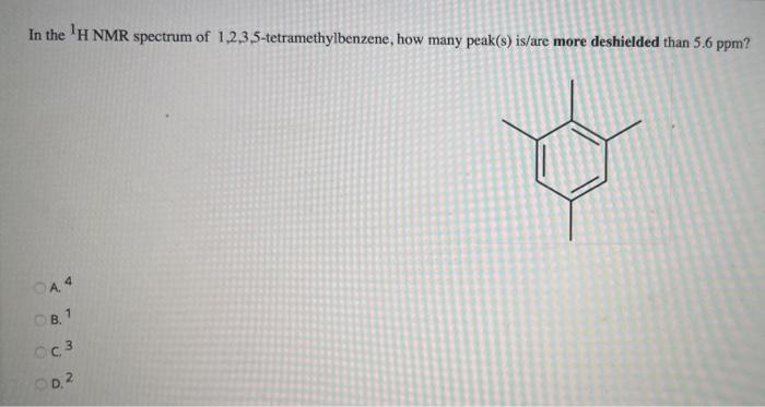 Solved In the 'H NMR spectrum of 1,2,3,5-tetramethylbenzene, | Chegg.com