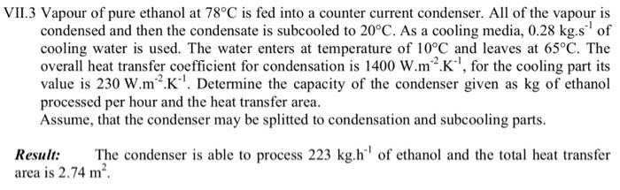 Solved VII. 3 Vapour of pure ethanol at 78∘C is fed into a | Chegg.com