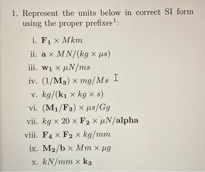 Solved 1. Represent the units below in correct SI form using | Chegg.com