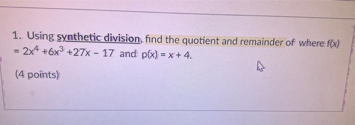 Solved 1. Using synthetic division find the quotient and | Chegg.com