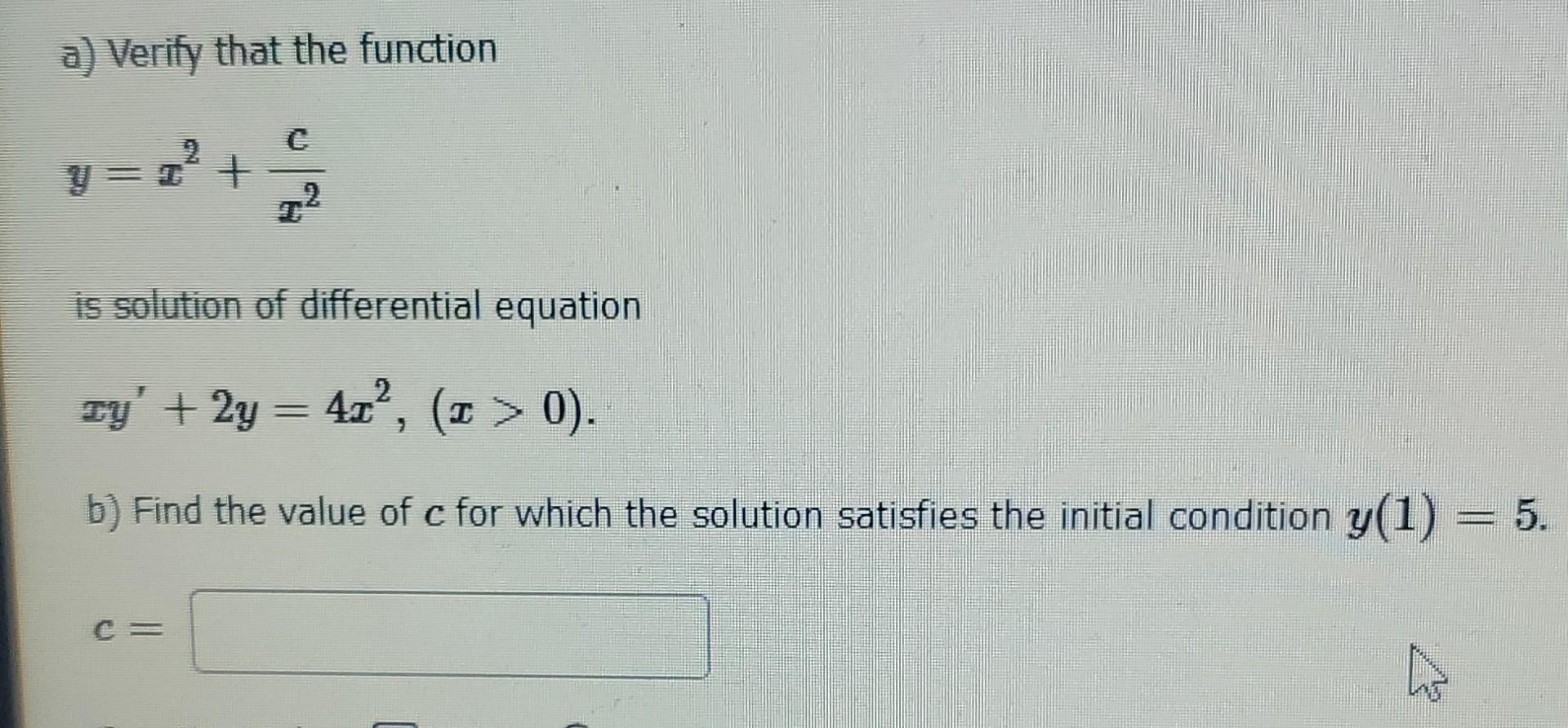Solved a) Verify that the function y=x2+x2c is solution of | Chegg.com