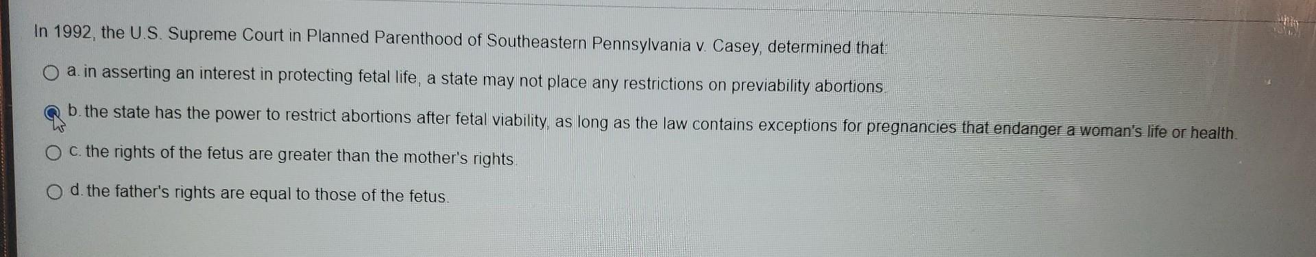 Solved In 1992, the U.S. Supreme Court in Planned Parenthood | Chegg.com