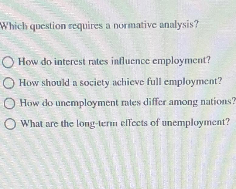 Solved Which question requires a normative analysis?How do | Chegg.com