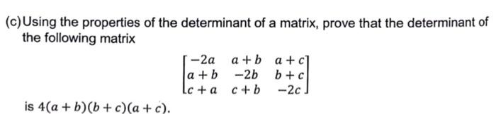 Solved (c) Using the properties of the determinant of a | Chegg.com