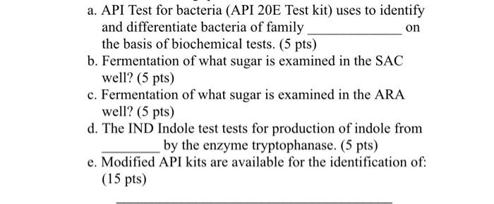 Solved a. API Test for bacteria (API 20E Test kit) uses to | Chegg.com