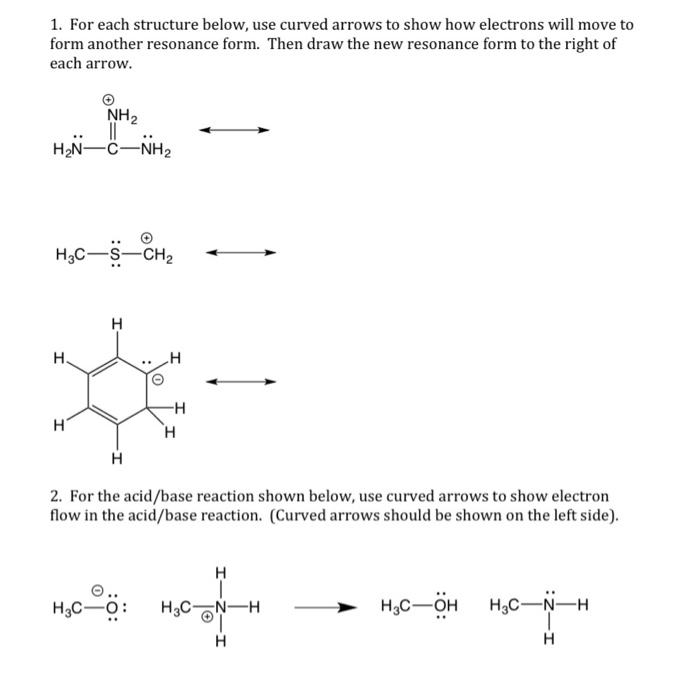 Solved 1. For each structure below, use curved arrows to | Chegg.com