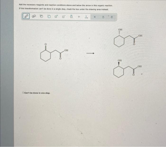 Solved Add the necessary reagents and reacion conditions | Chegg.com