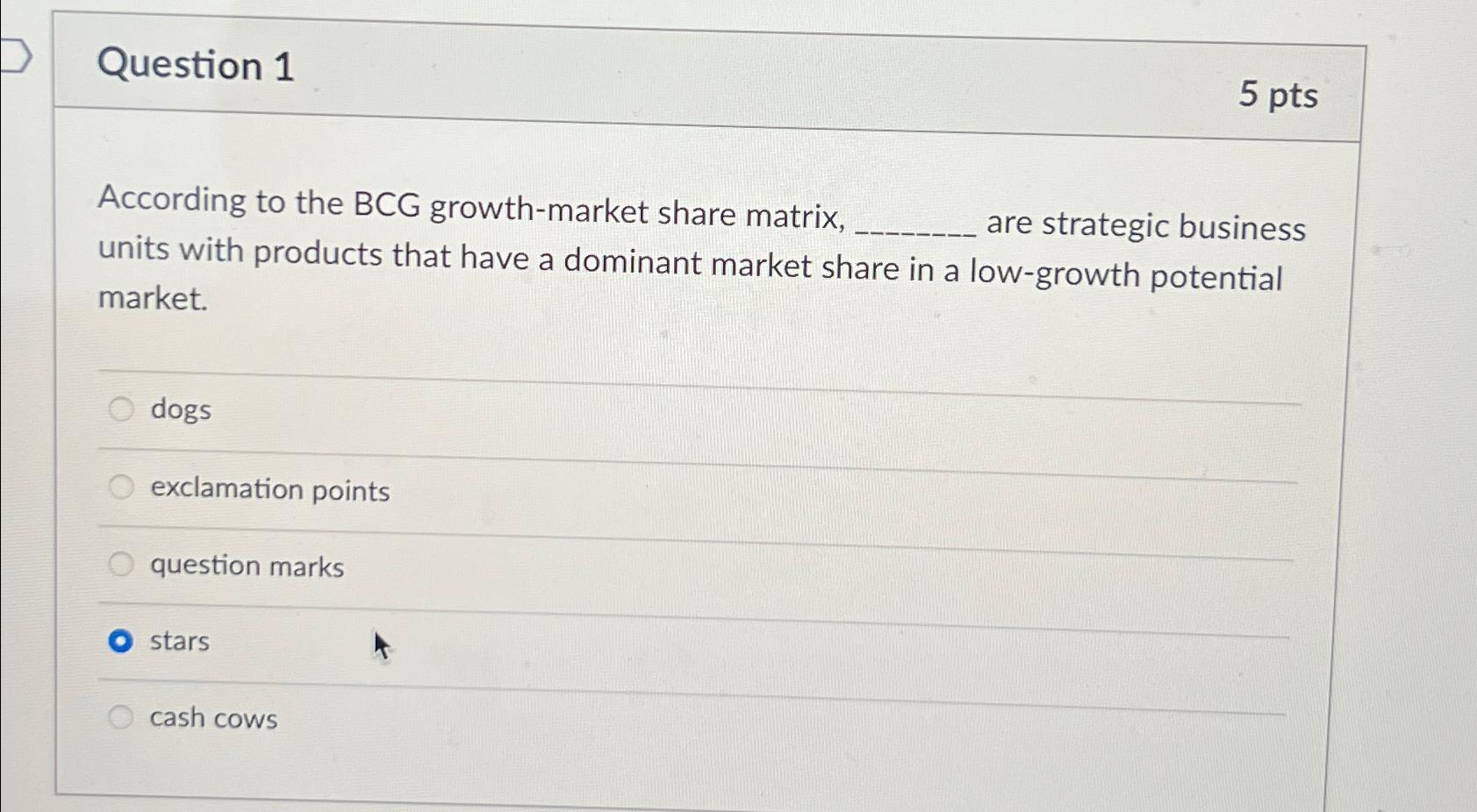 Solved Question 15 ﻿ptsAccording to the BCG growth-market | Chegg.com