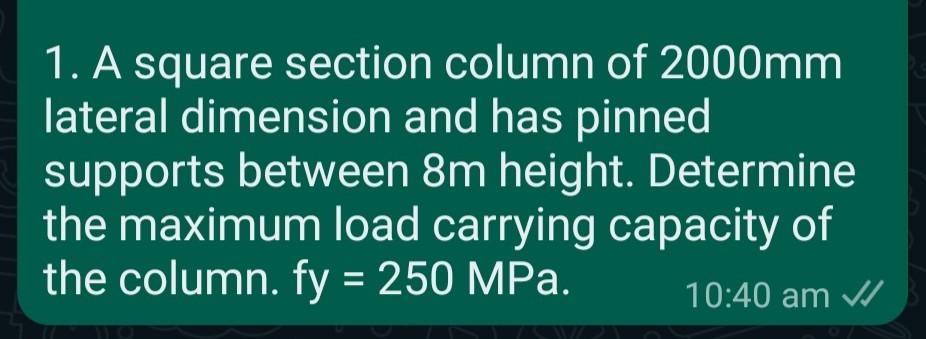 Solved 1. A square section column of 2000mm lateral | Chegg.com