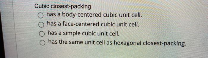 Solved Cubic closest-packing O has a body-centered cubic | Chegg.com