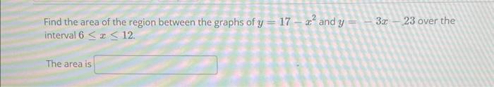 Solved Find the area of the region between the graphs of | Chegg.com