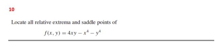 Solved Locate all relative extrema and saddle points of | Chegg.com