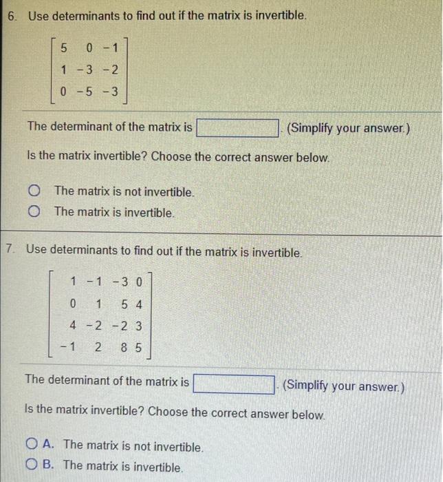 Solved 6. Use determinants to find out if the matrix is | Chegg.com