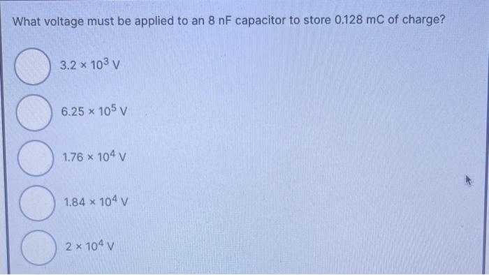 Solved What voltage must be applied to an 8nF capacitor to | Chegg.com