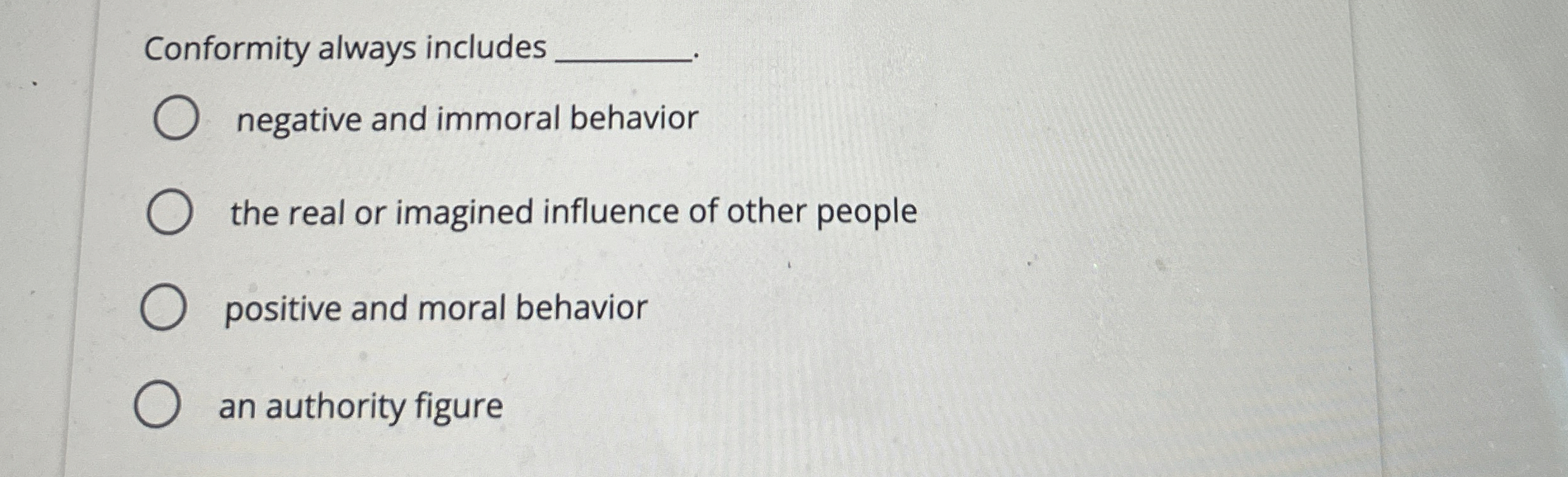 Solved Conformity always includesnegative and immoral | Chegg.com