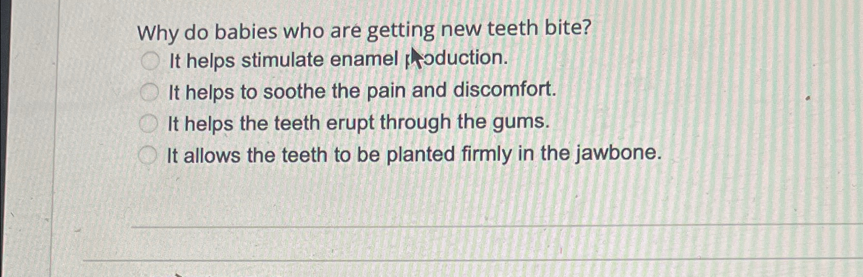 Solved Why do babies who are getting new teeth bite?It helps | Chegg.com