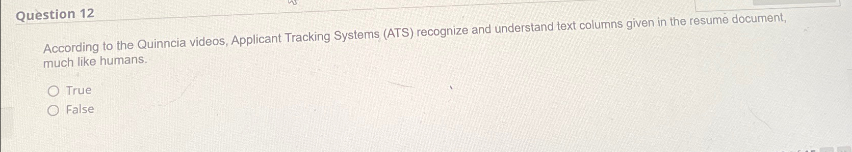 Solved Question 12According to the Quinncia videos, | Chegg.com