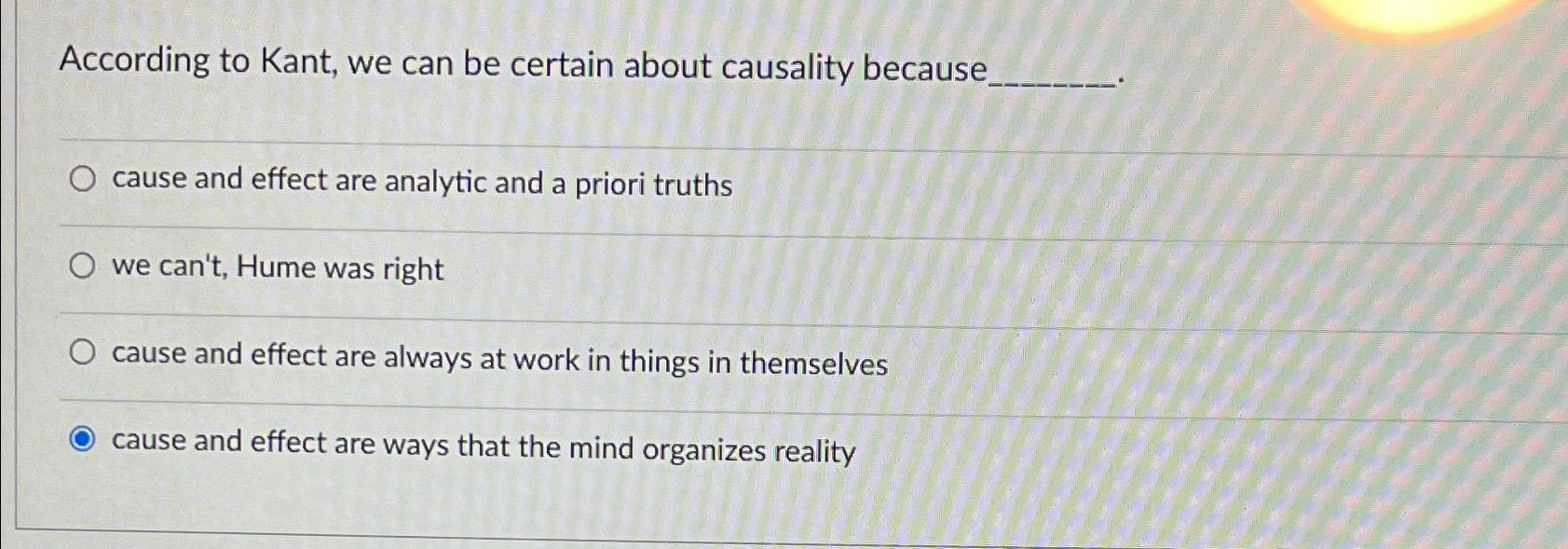 Solved According to Kant, we can be certain about causality | Chegg.com