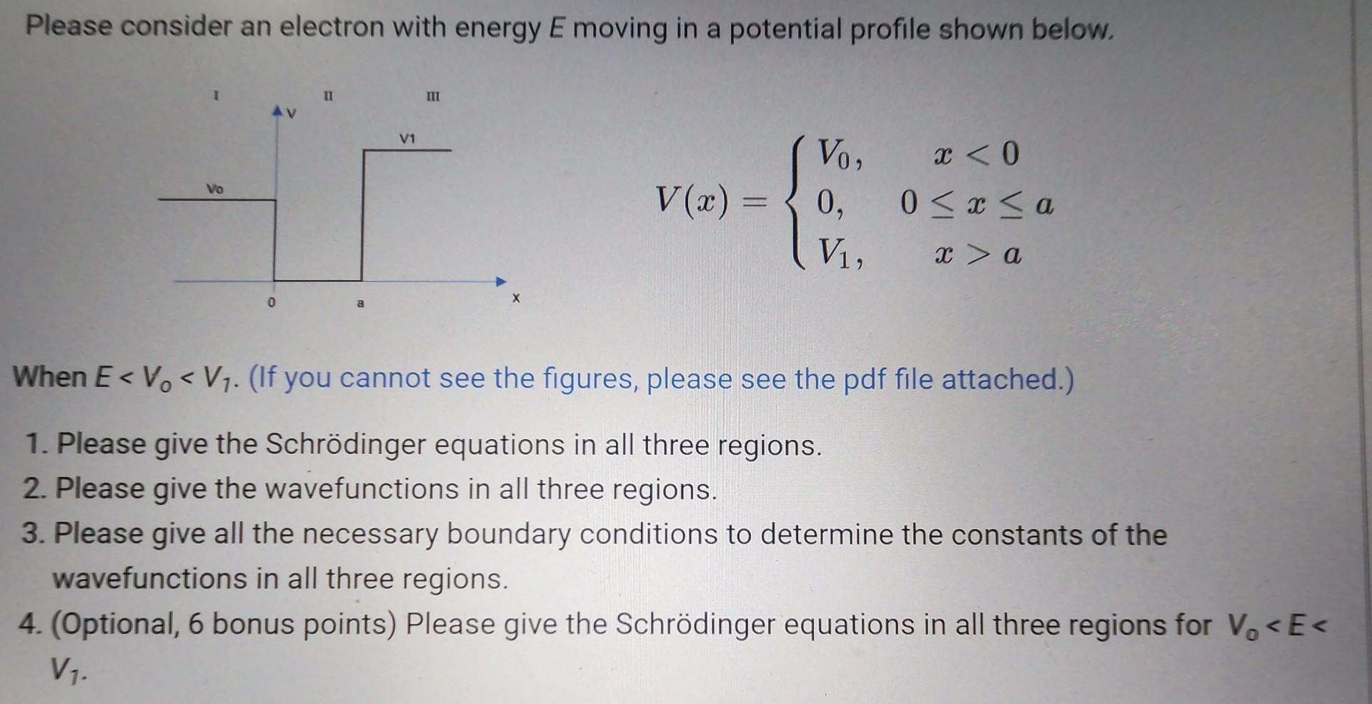 Solved Please consider an electron with energy E moving in a | Chegg.com