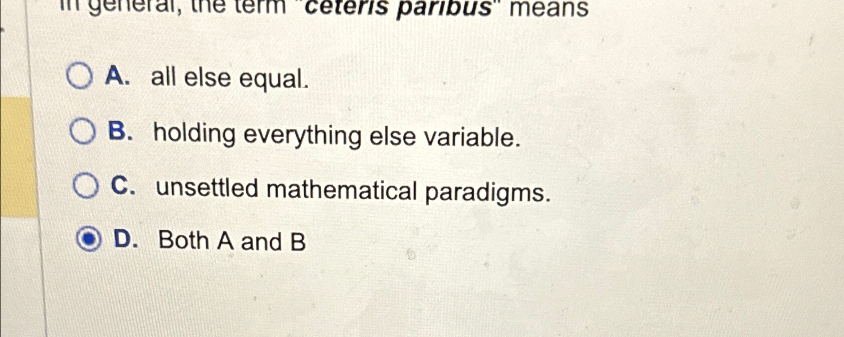 Solved A. ﻿all else equal.B. ﻿holding everything else | Chegg.com