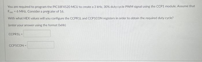 Solved You are required to program the PIC18F4520 MCU to | Chegg.com