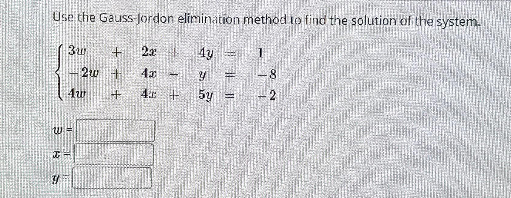 Solved Use the Gauss-Jordon elimination method to find the | Chegg.com