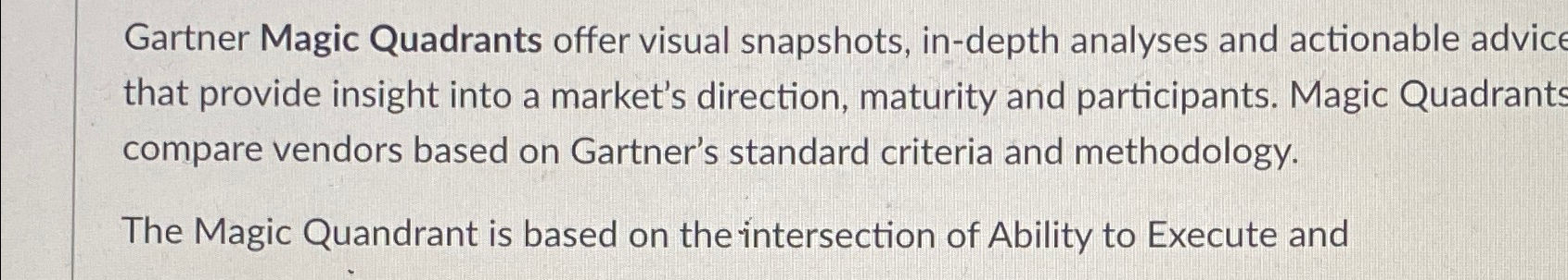 Solved Gartner Magic Quadrants offer visual snapshots, | Chegg.com