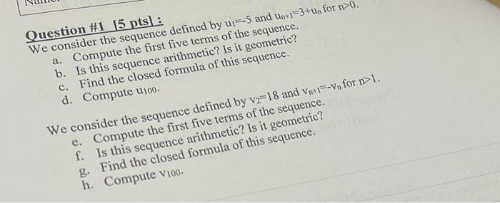 Solved Question #1 15 pts : We consider the sequence defined | Chegg.com
