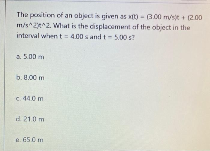 Solved The position of an object is given as x(t)=(3.00 | Chegg.com