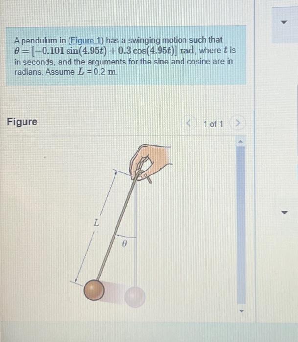 Solved A pendulum in (Figure 1) has a swinging motion such | Chegg.com