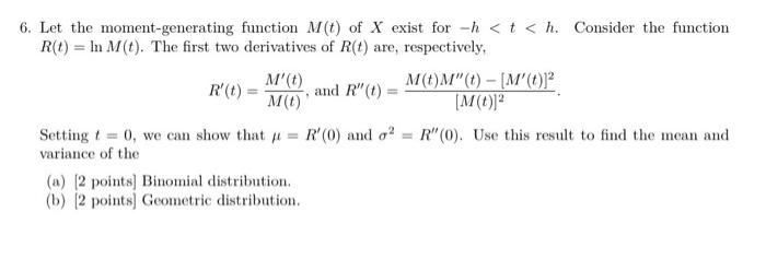 Solved 6. Let the moment-generating function M(t) of X exist | Chegg.com