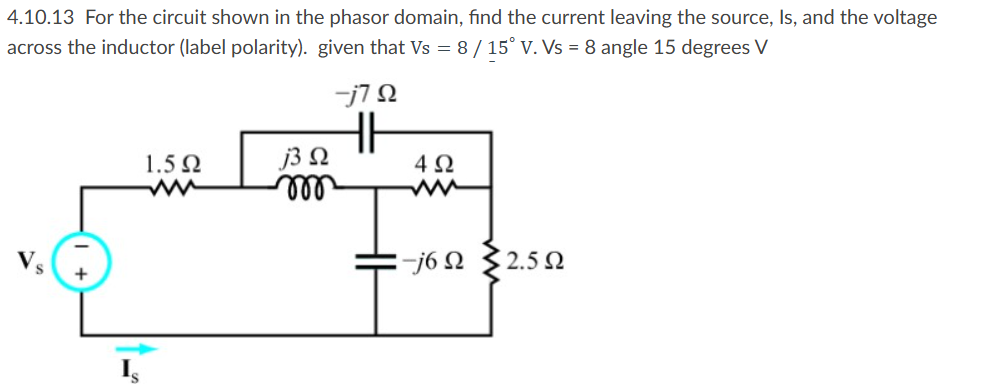 Solved 4.10.13 ﻿For the circuit shown in ﻿the phasor domain, | Chegg.com