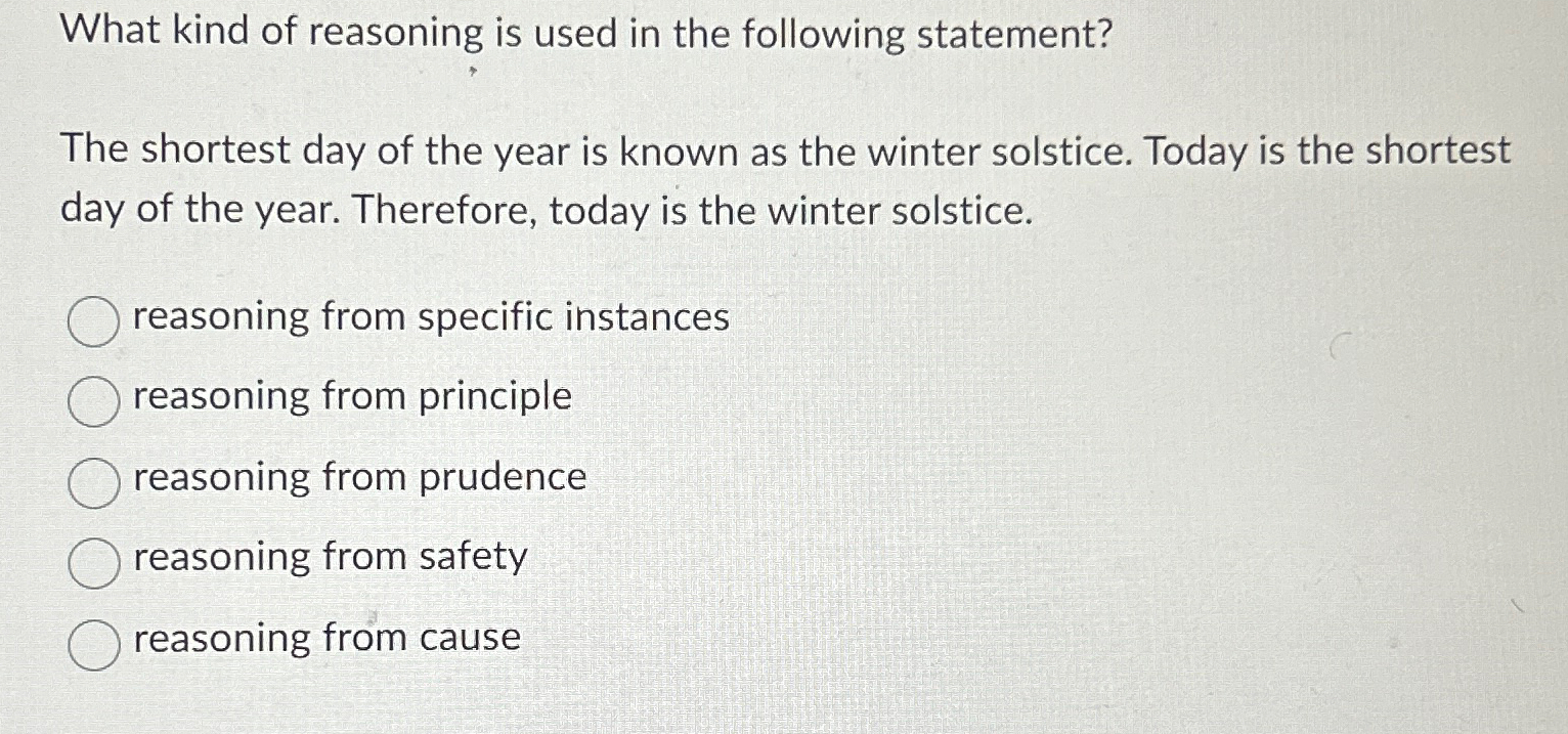 Solved What kind of reasoning is used in the following | Chegg.com