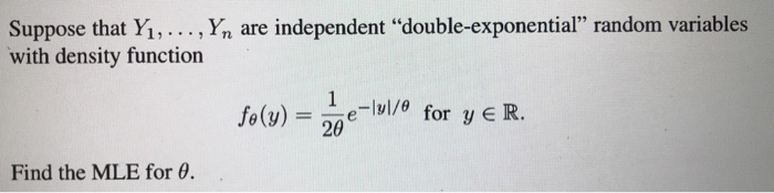 Solved Suppose that Y1,...,Yn are independent | Chegg.com
