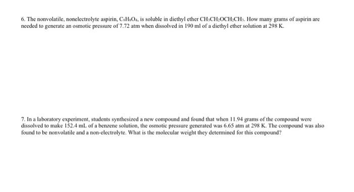 Solved 6. The nonvolatile, nonelectrolyte aspirin, C.H.O., | Chegg.com