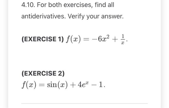 Solved 4.10. For both exercises, find all antiderivatives. | Chegg.com