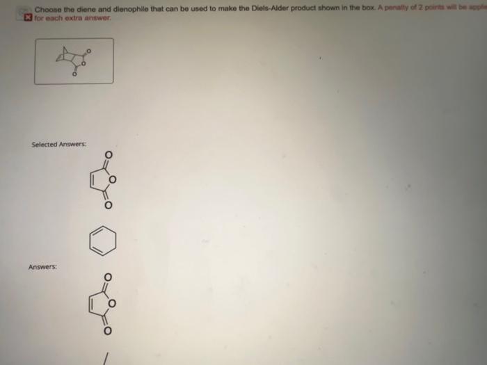 Solved Choose the diene and dienophile that can be used to | Chegg.com
