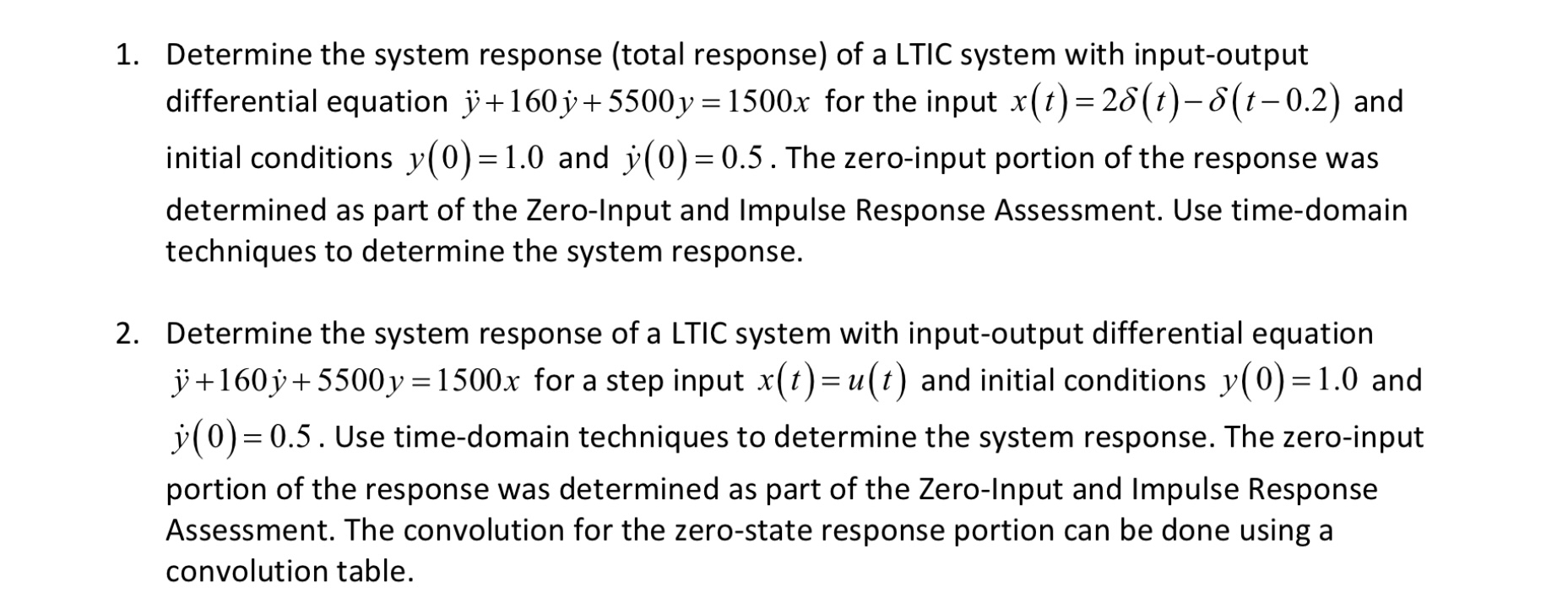 Solved Determine the system response (total response) ﻿of a | Chegg.com