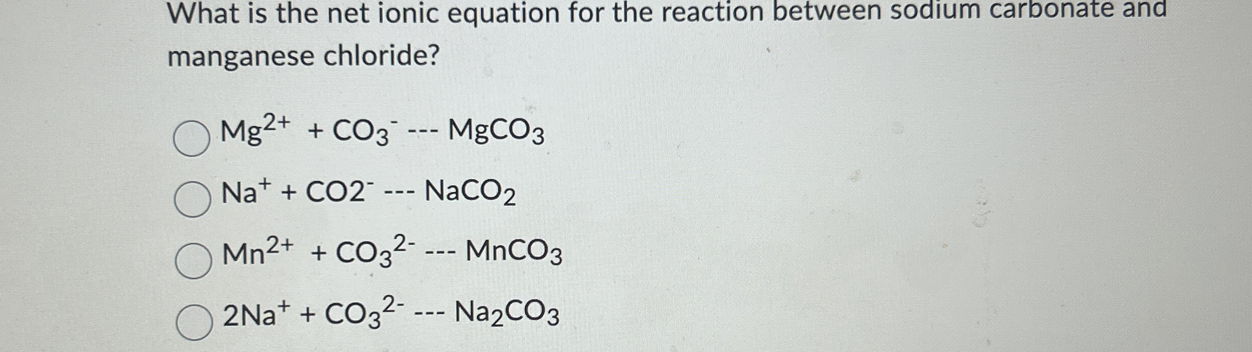 Solved What is the net ionic equation for the reaction | Chegg.com