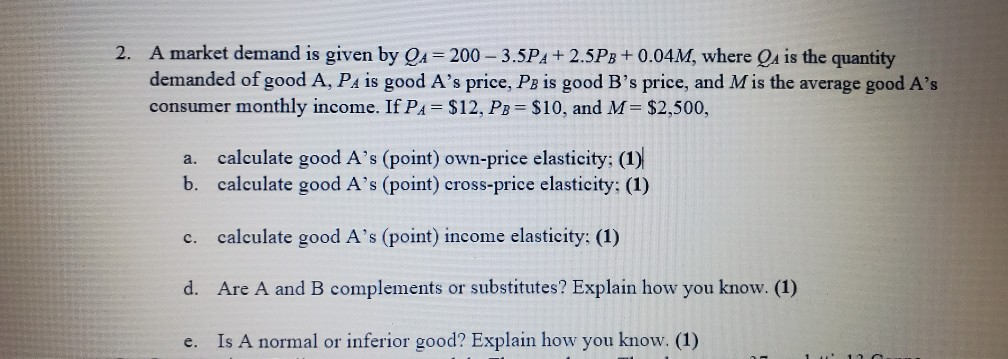 Solved 2. A market demand is given by QA = 200 – 3.5PA+ | Chegg.com
