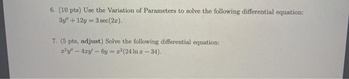 Solved 6. (10 pts) Use the Variation of Parameters to solve | Chegg.com
