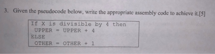Solved 3. Given the pseudocode below, write the appropriate | Chegg.com