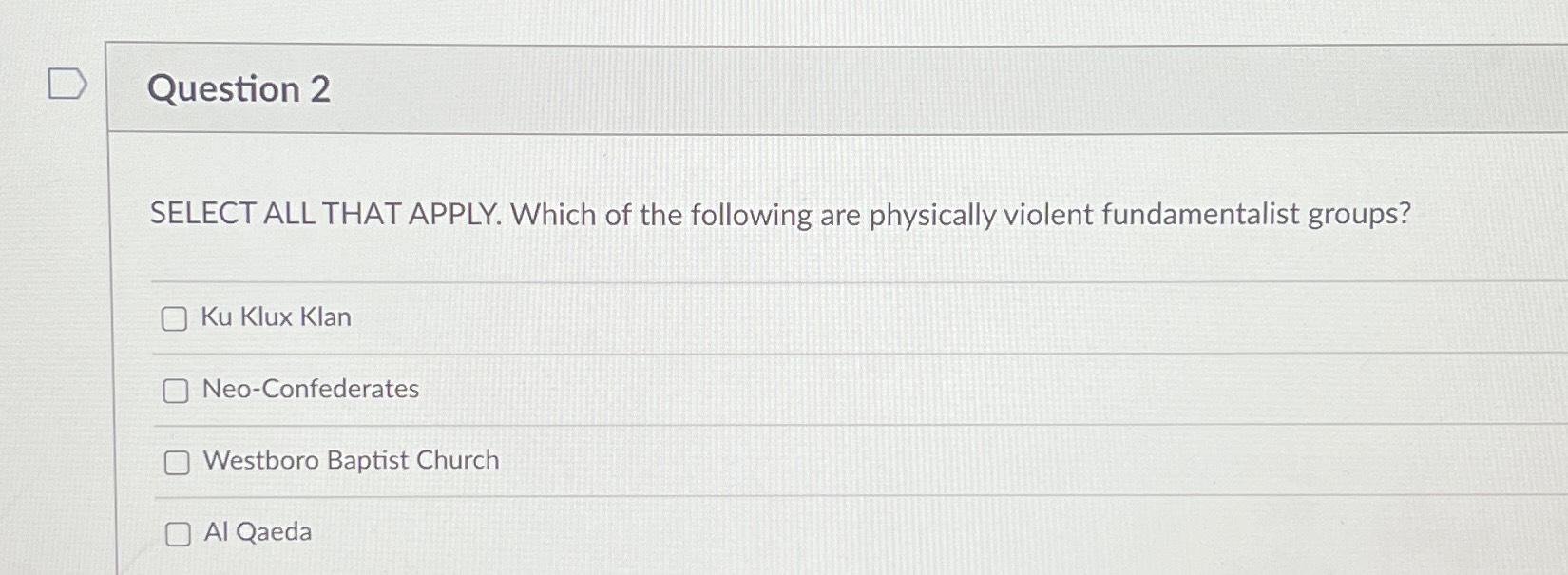 Solved Question 2SELECT ALL THAT APPLY. Which of the | Chegg.com
