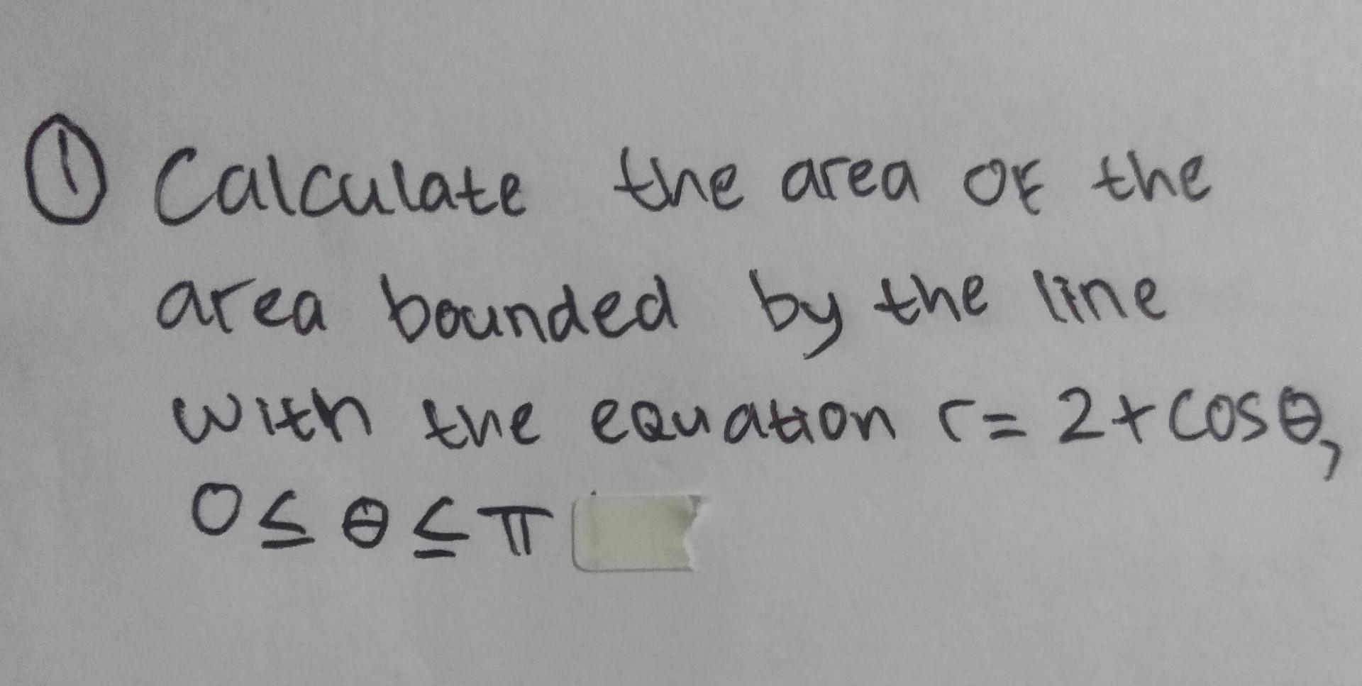 Solved 0 Calculate the area of the area bounded by the line | Chegg.com