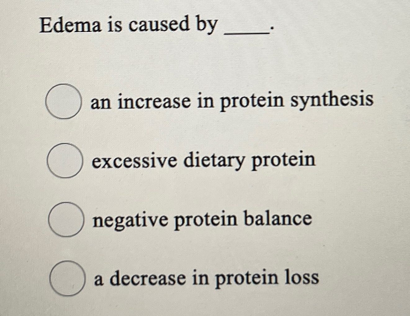 Solved Edema is caused by q,an increase in protein | Chegg.com