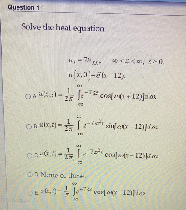 Solved Question 1 Solve the heat equation u; = 7Uxx–0, | Chegg.com
