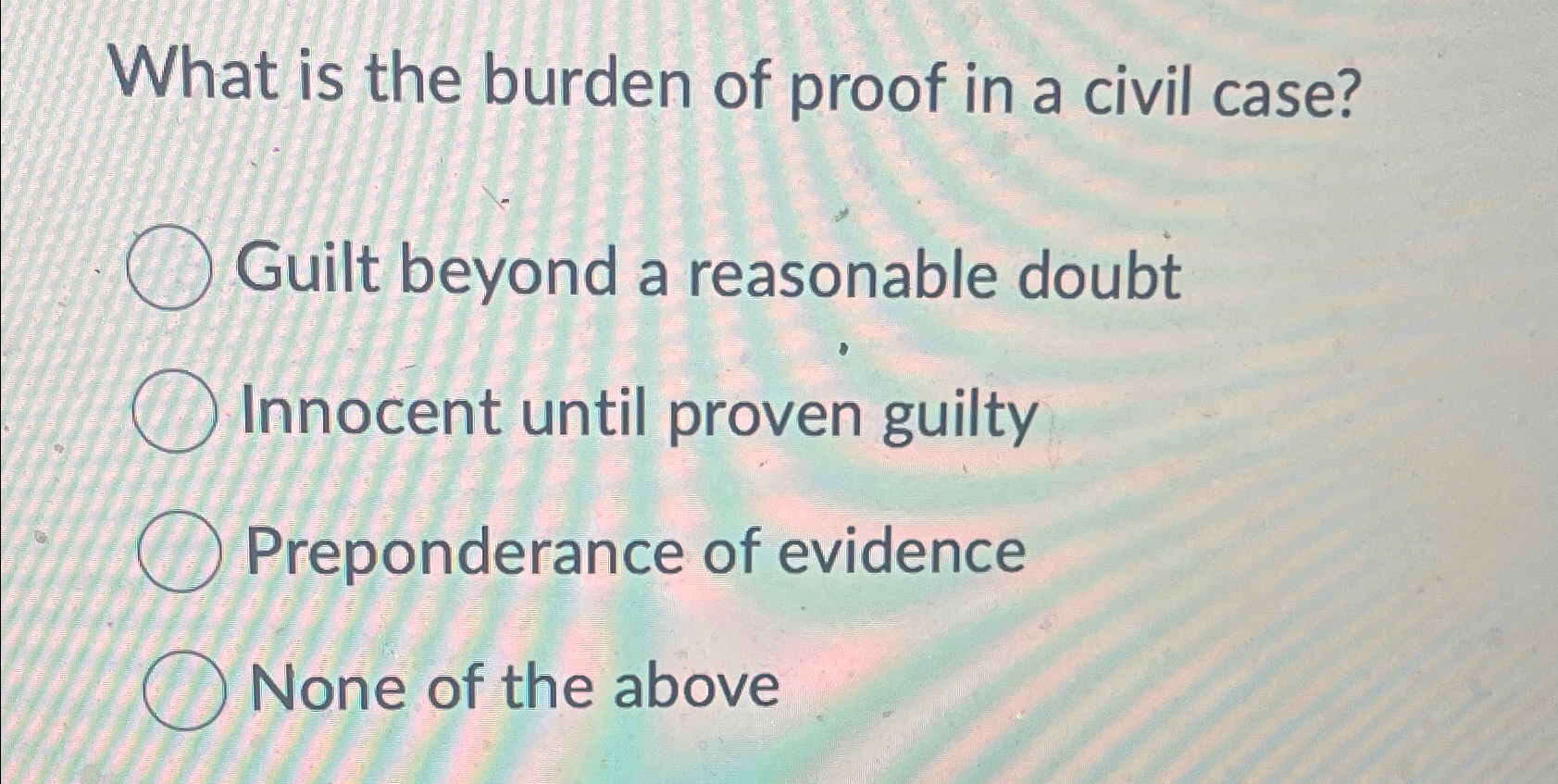 Solved What is the burden of proof in a civil case?Guilt | Chegg.com