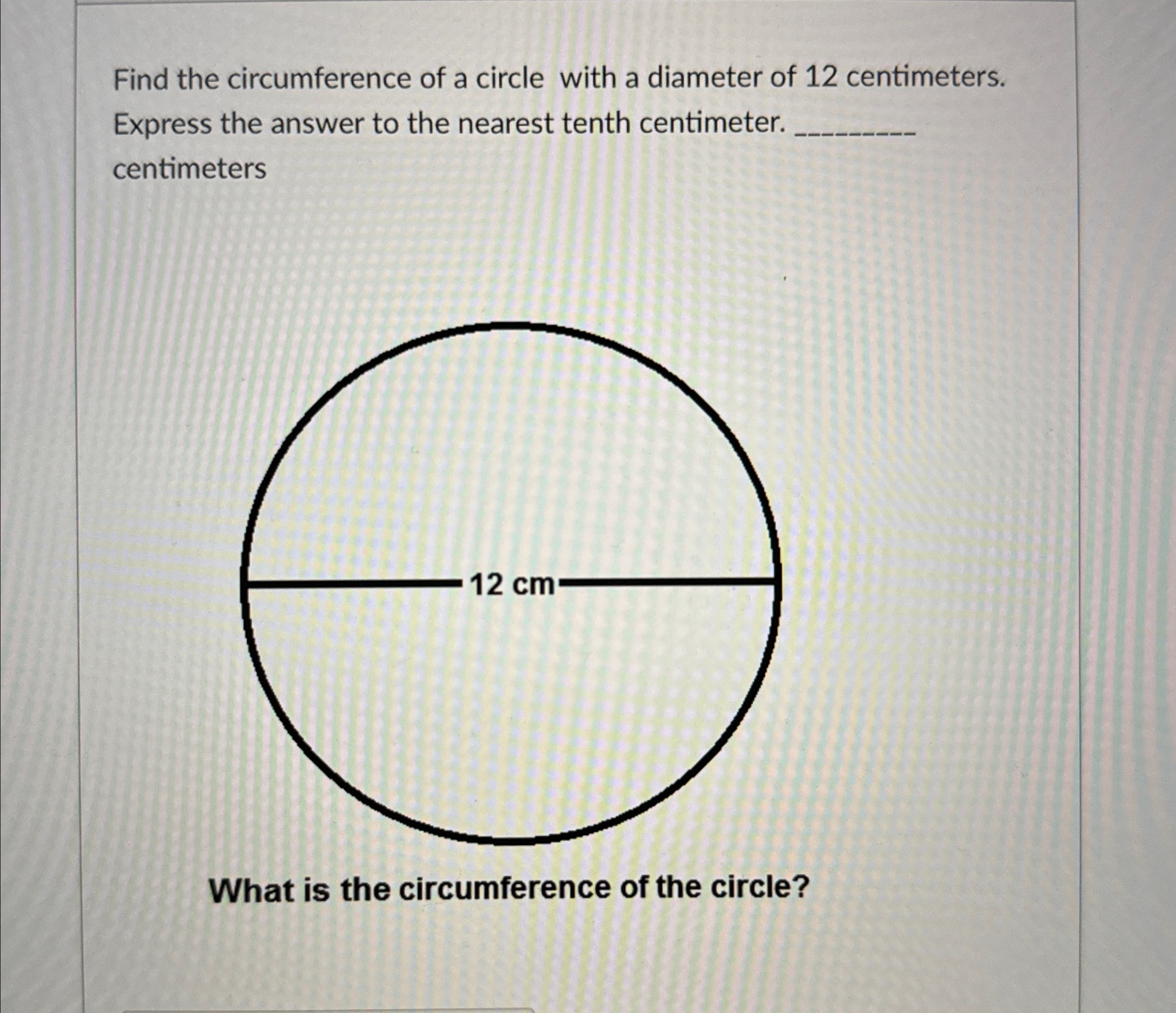 Solved Find the circumference of a circle with a diameter of | Chegg.com